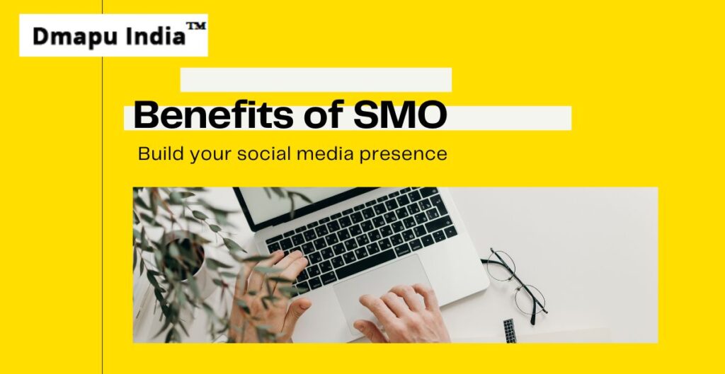 Top 4 Benefits of SMO In 2023