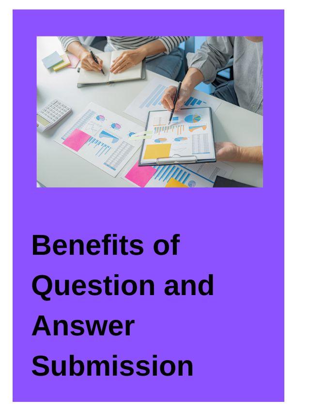 Benefits of Question and Answer Submission - DMAPU India