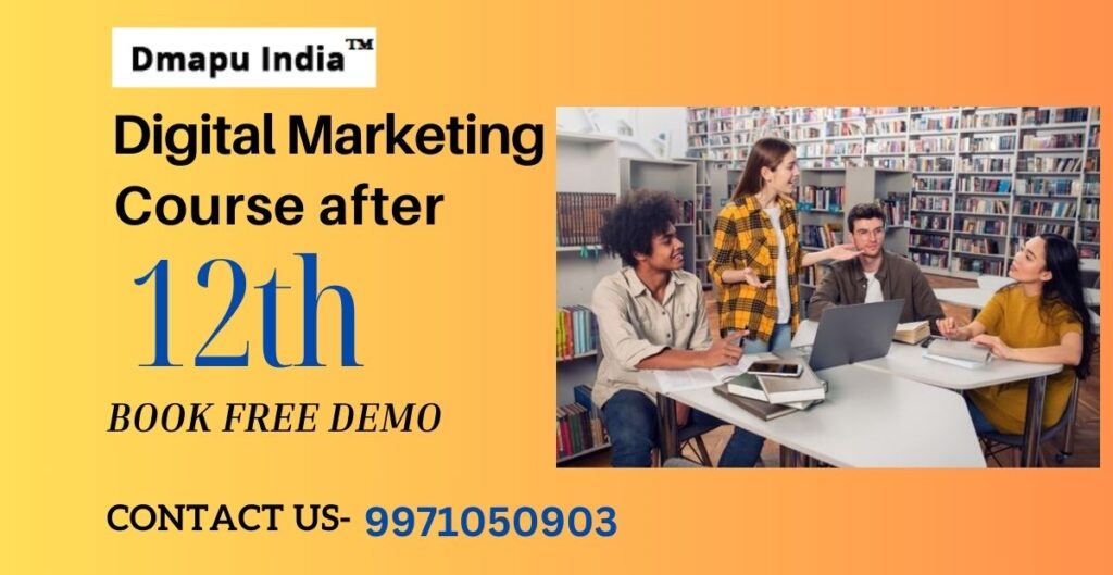 Best Digital Marketing Course after 12th | Institute, Fees, Duration